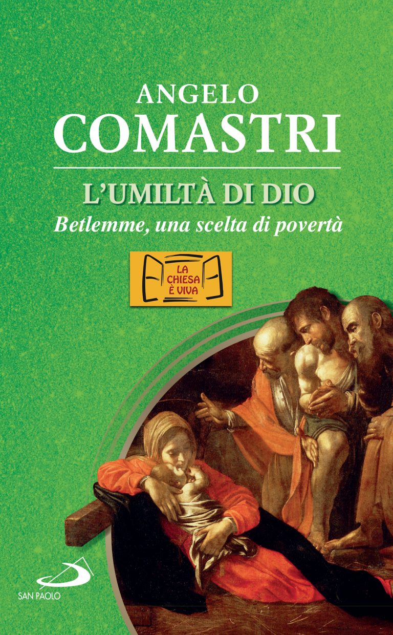 "L'UMILTA' DI DIO. BETLEMME, UNA SCELTA DI POVERTA'", DEL CARD. ANGELO ...